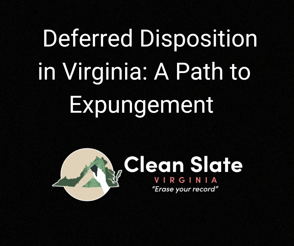 Deferred Disposition in Virginia: A Path to Expungement - Clean Slate Virginia